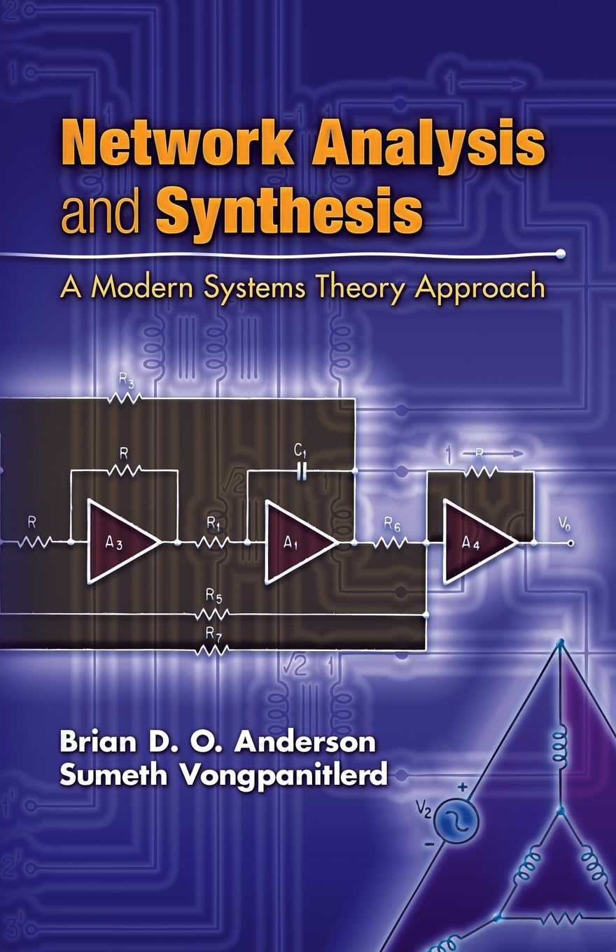 NETWORK ANALYSIS AND SYNTHESIS: A MODERN SYSTEMS THEORY APPROACH ...